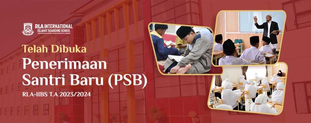 Pendaftaran Santri Baru RLA IIBS T.A 2023/2024 - Resmi Dibuka